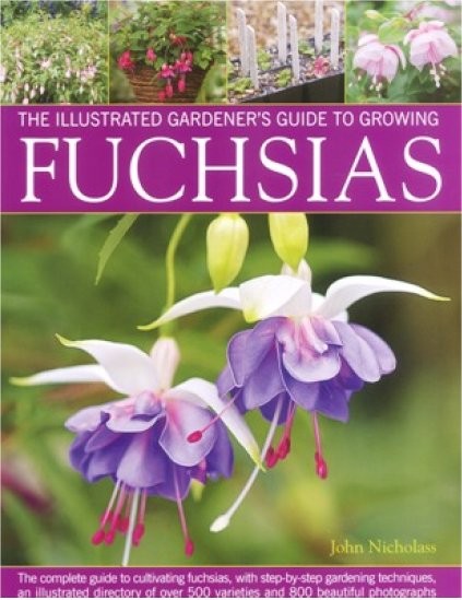 The Illustrated Gardener's Guide to Growing Fuchsias - Fabulous Fuchsia ...